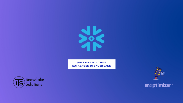 Querying Multiple Databases In Snowflake ~ Snowflake Solutions