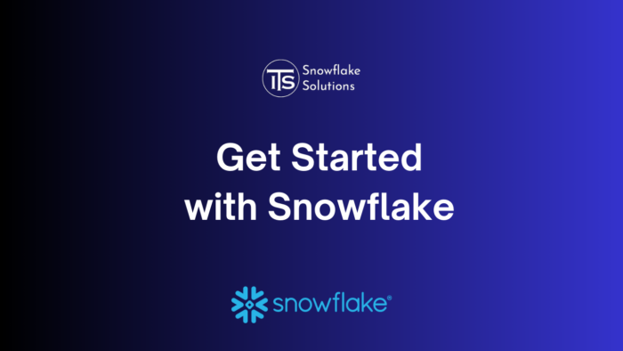 The Ultimate Guide to Getting Started with Snowflake - Snowflake Solutions